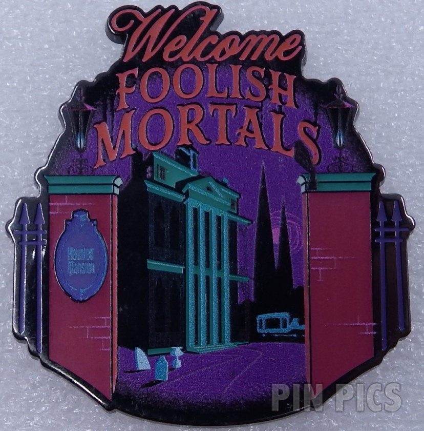 PP156726 - Welcome Foolish Mortals - Haunted Mansion - Magic Key - PinPics